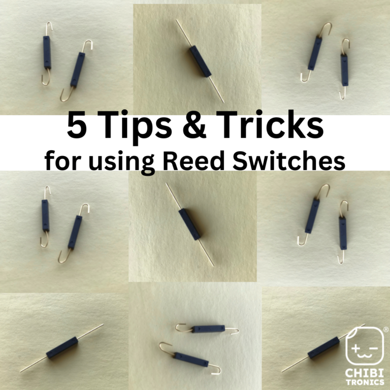 5 Tips & Tricks for Using Chibitronics Reed Switches (Magnet On ...