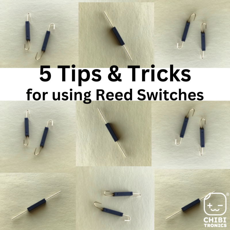 5 Tips & Tricks for Using Chibitronics Reed Switches (Magnet On ...