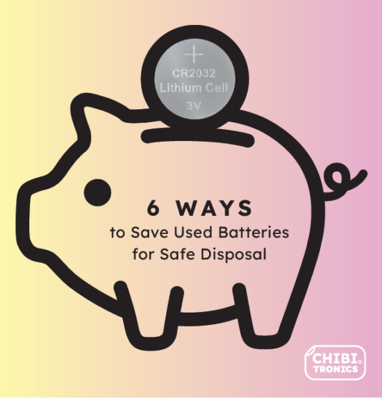 6 Ways to Save Used Batteries for Safe Disposal | Chibitronics