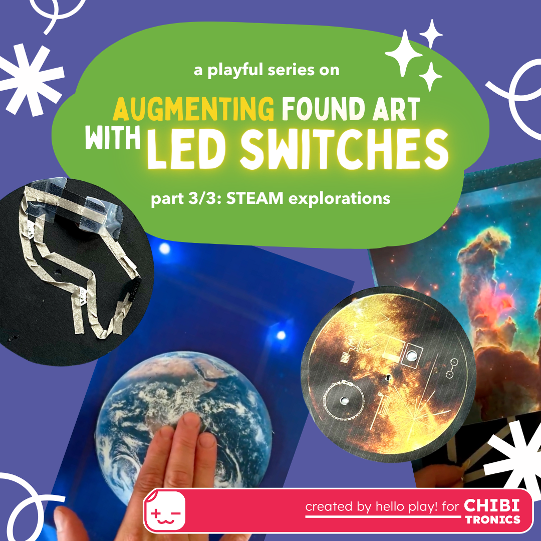 A Playful Series on Augmenting Found Art with LED Switches | Chibitronics