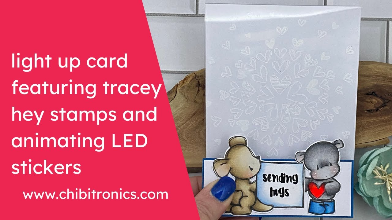 Light up card with Animated LED Stickers and Tracey Hey Stamps ...